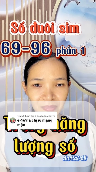 Số đuôi sim 69-96 trong năng lượng số nói lên điều gì? #nangluongso #phongthuy #kimtamcat - YouTube