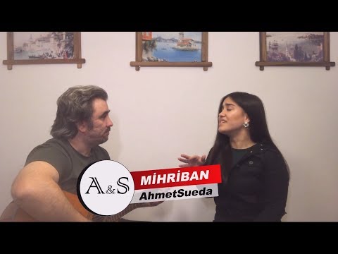 AhmetSueda (BabaKız Duo) - Mihriban (Musa Eroğlu Cover)