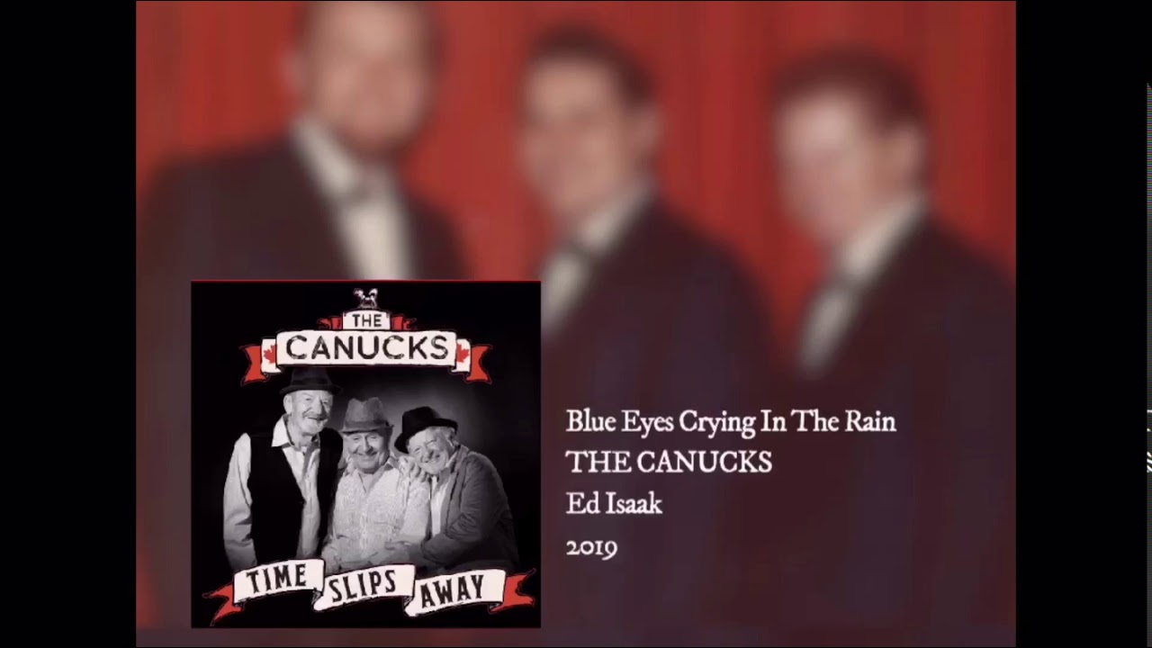 THE CANUCKS LTD / Blue Eyes Crying in the Rain - YouTube