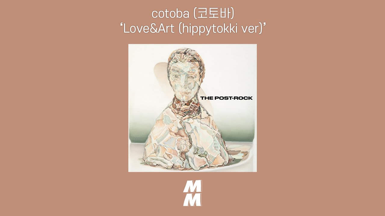 [Official Audio] cotoba (코토바) - Love&Art (hippytokki ver.) - YouTube