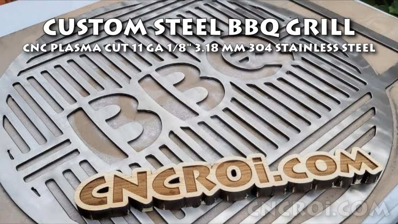 Custom Steel BBQ Grill: CNC Plasma Cut 304 Stainless Steel - YouTube