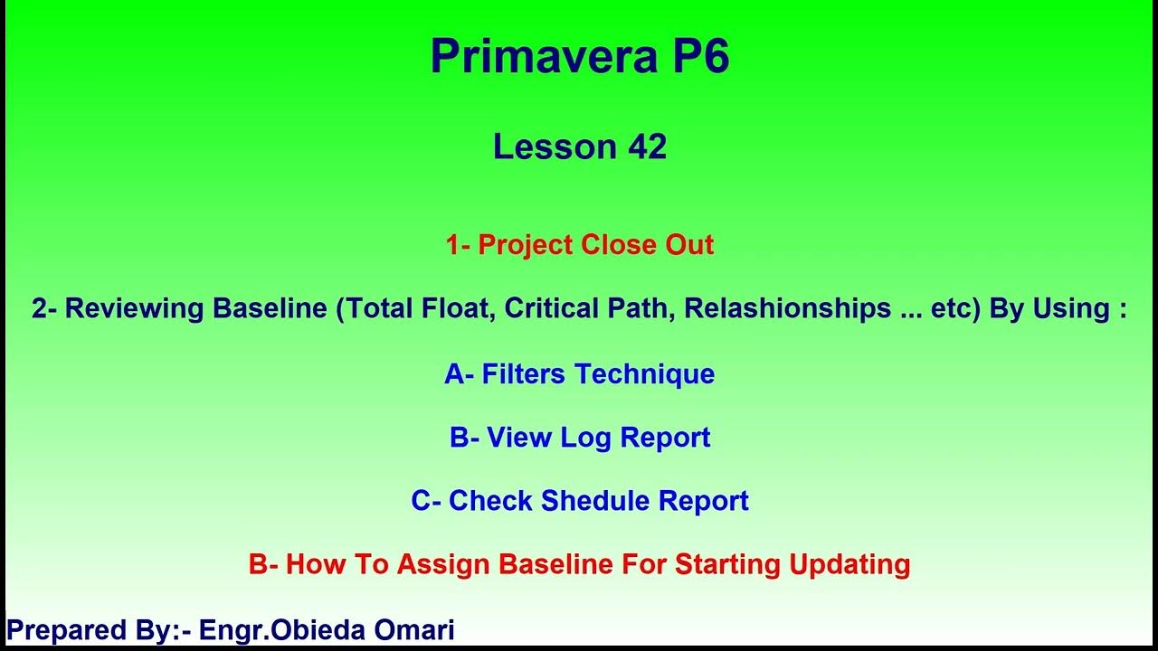 Primavera P6 Lesson 42- Project Close Out, Reviewing Baseline, Assign ...