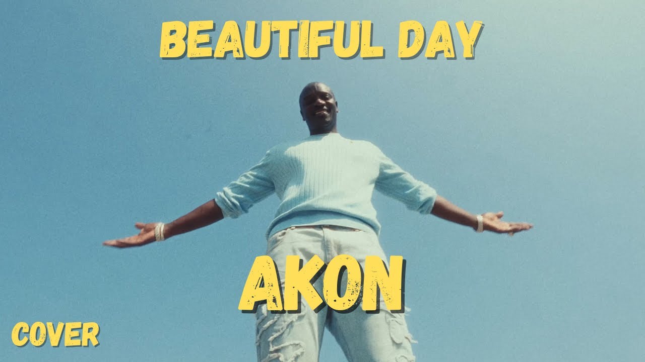 Akon - Akon’s Beautiful Day (Cover) - YouTube