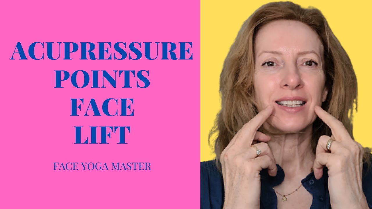 Acupressure Points For Natural Face Lift And Sagging Facial Muscles ...