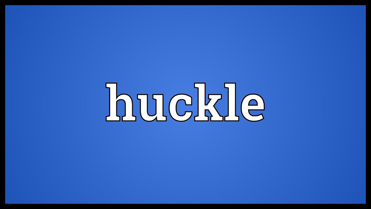 Huckle Meaning - YouTube