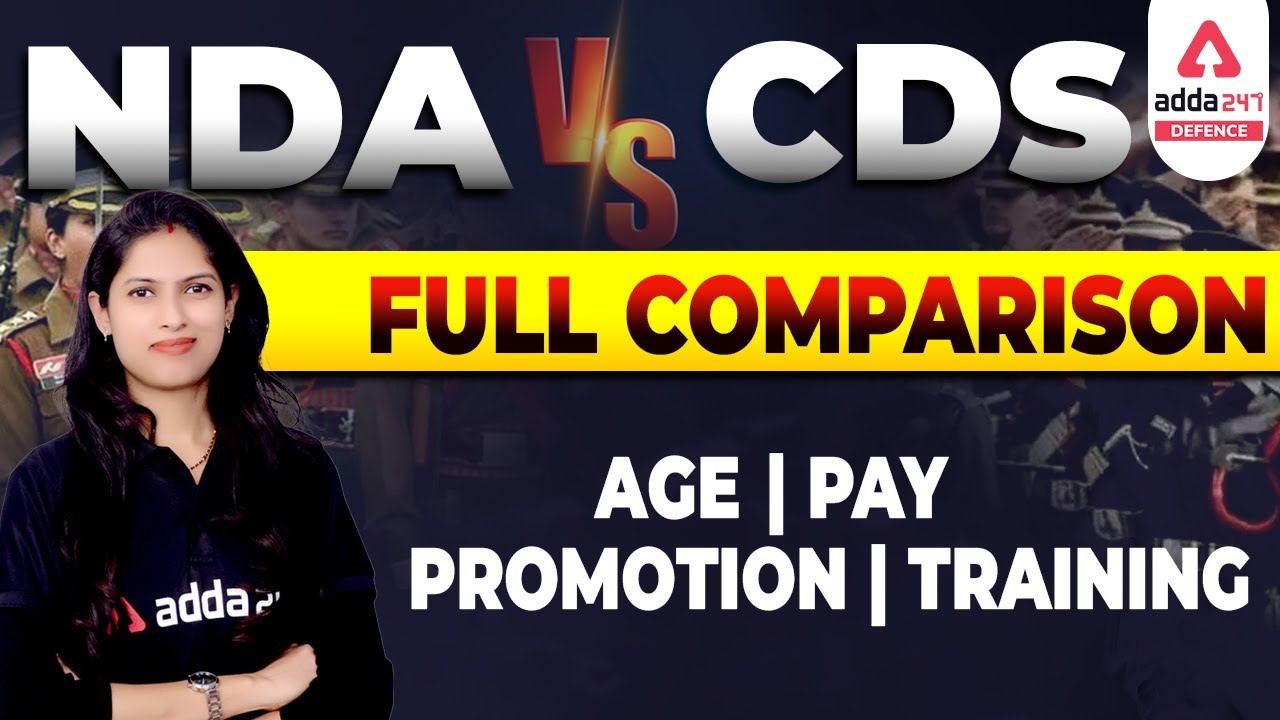 NDA Vs CDS Full Comparison: Age, Pay, Promotion, Training in Hindi ...