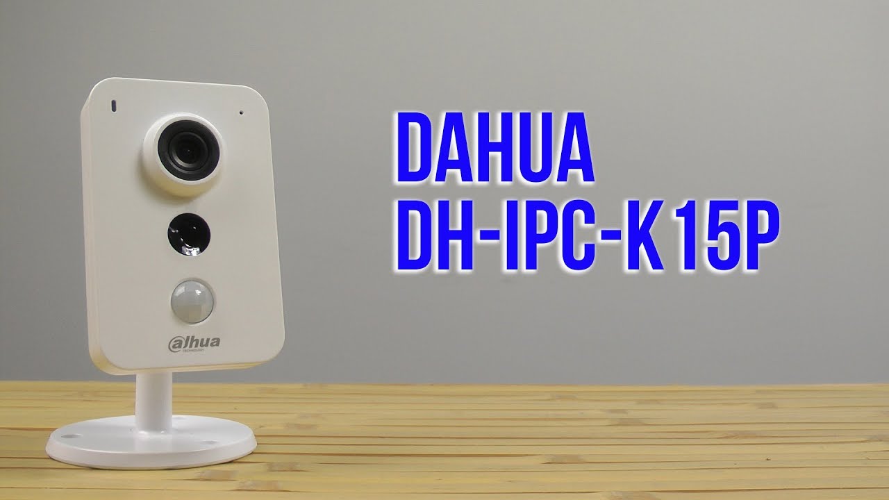 Распаковка Dahua DH-IPC-K15P - YouTube