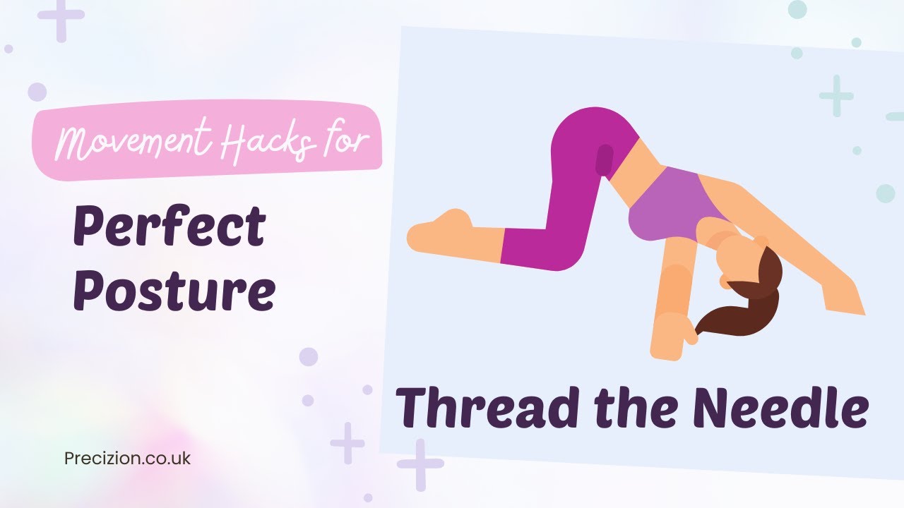 Improve your posture with Thread the Needle - YouTube