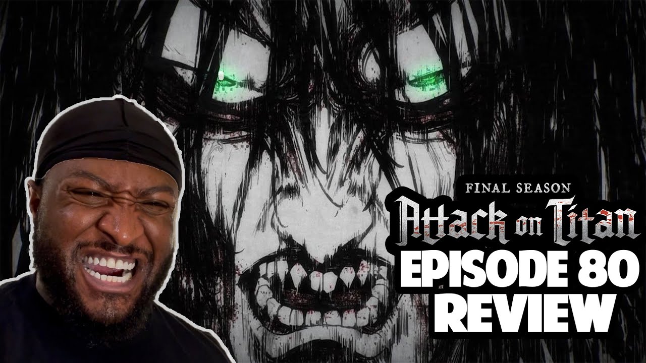 ATTACK ON TITAN: EPISODE 80 REVIEW! - YouTube