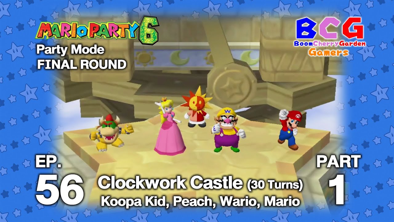 Mario Party 6 SS1 Party EP 56 - Clockwork Castle 30 Turns Final - Koopa ...