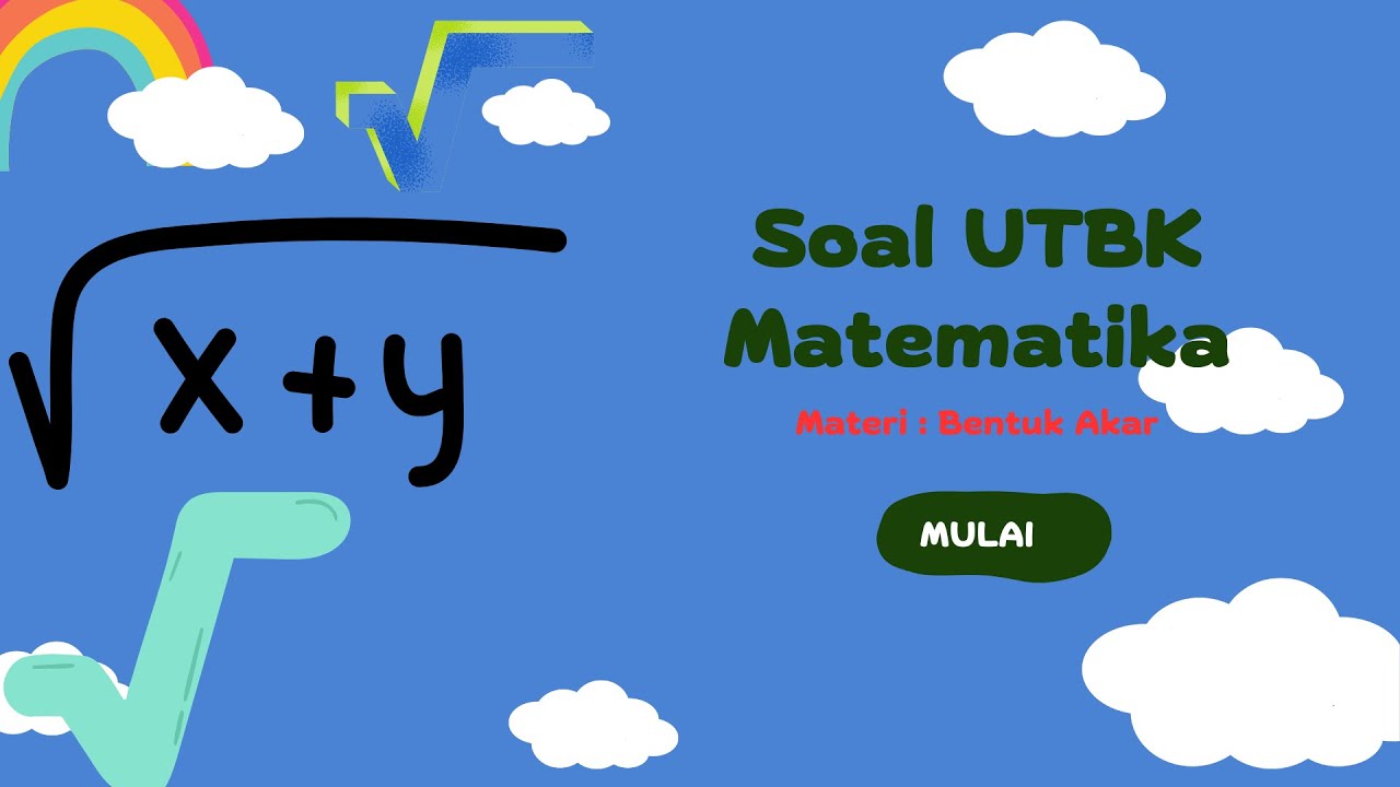 Pembahasan Soal UTBK Matematika 2024 - Bentuk Akar - YouTube