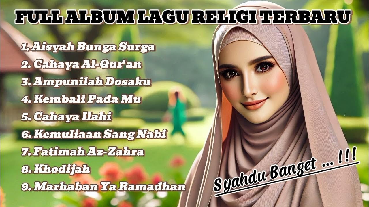 FULL ALBUM LAGU RELIGI TERBARU 2025 SYAHDU BANGET MENYENTUH HATI AISYAH BUNGA SURGA #musikviral ...