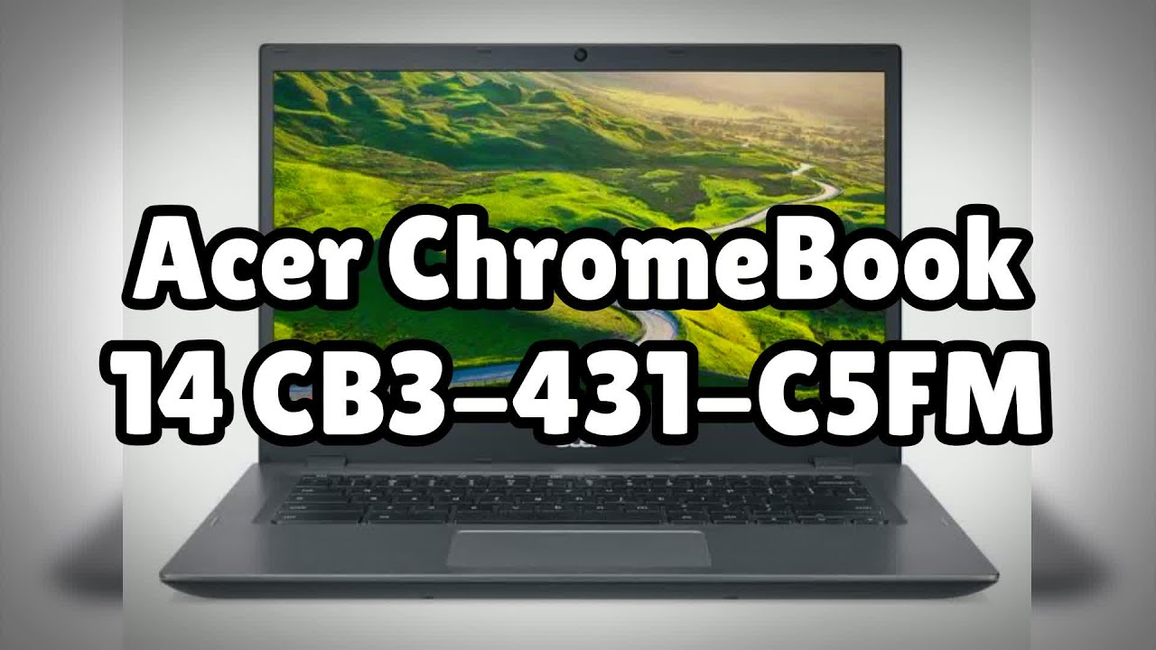 Photos of the Acer ChromeBook 14 CB3-431-C5FM | Not A Review! - YouTube