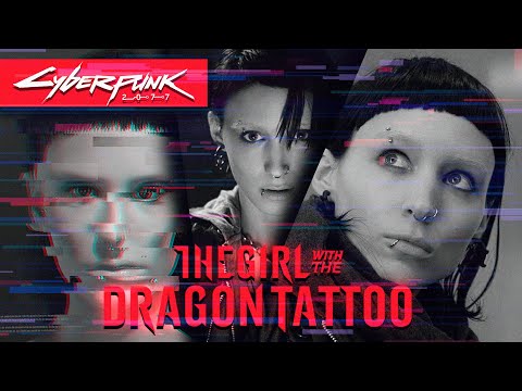 The Girl With The Dragon Tattoo | Cyberpunk 2077 ( Lisbeth Salander - Rooney Mara)