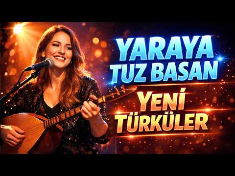 Yaraya Tuz Basan Yeni Türküler | Damar Seçme Türküler 2026 |  Dertli Efkarlı Türküler