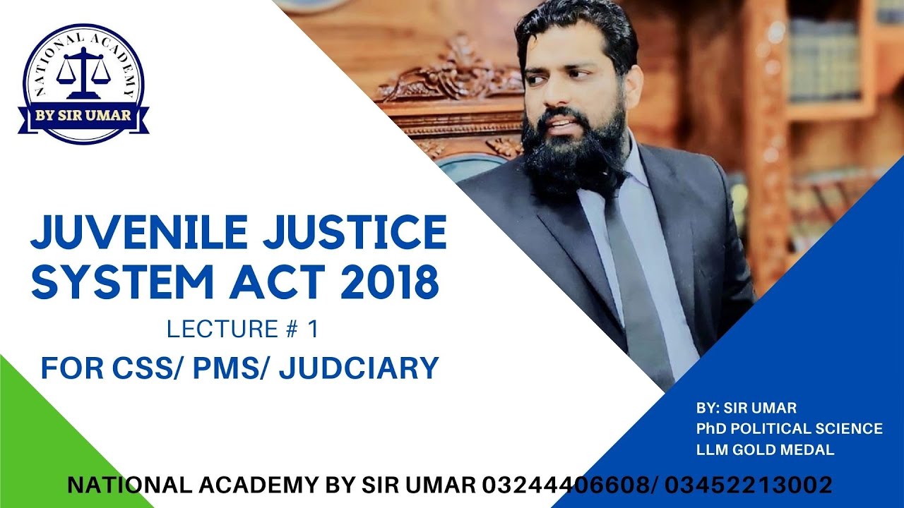 JUVENILE JUSTICE SYSTEM, LECTURE # 1, SECTION # 1, BY SIR UMAR - YouTube
