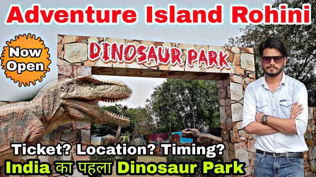 Adventure Island Rohini/ Adventure Island Rohini Dinosaur Park Now Open ...