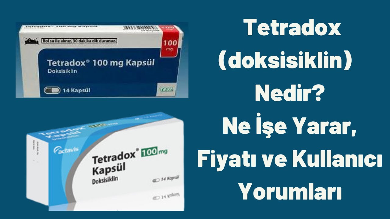 Tetradox (doksisiklin) nedir? Ne için ve nasıl kullanılır? Yan etkileri ...