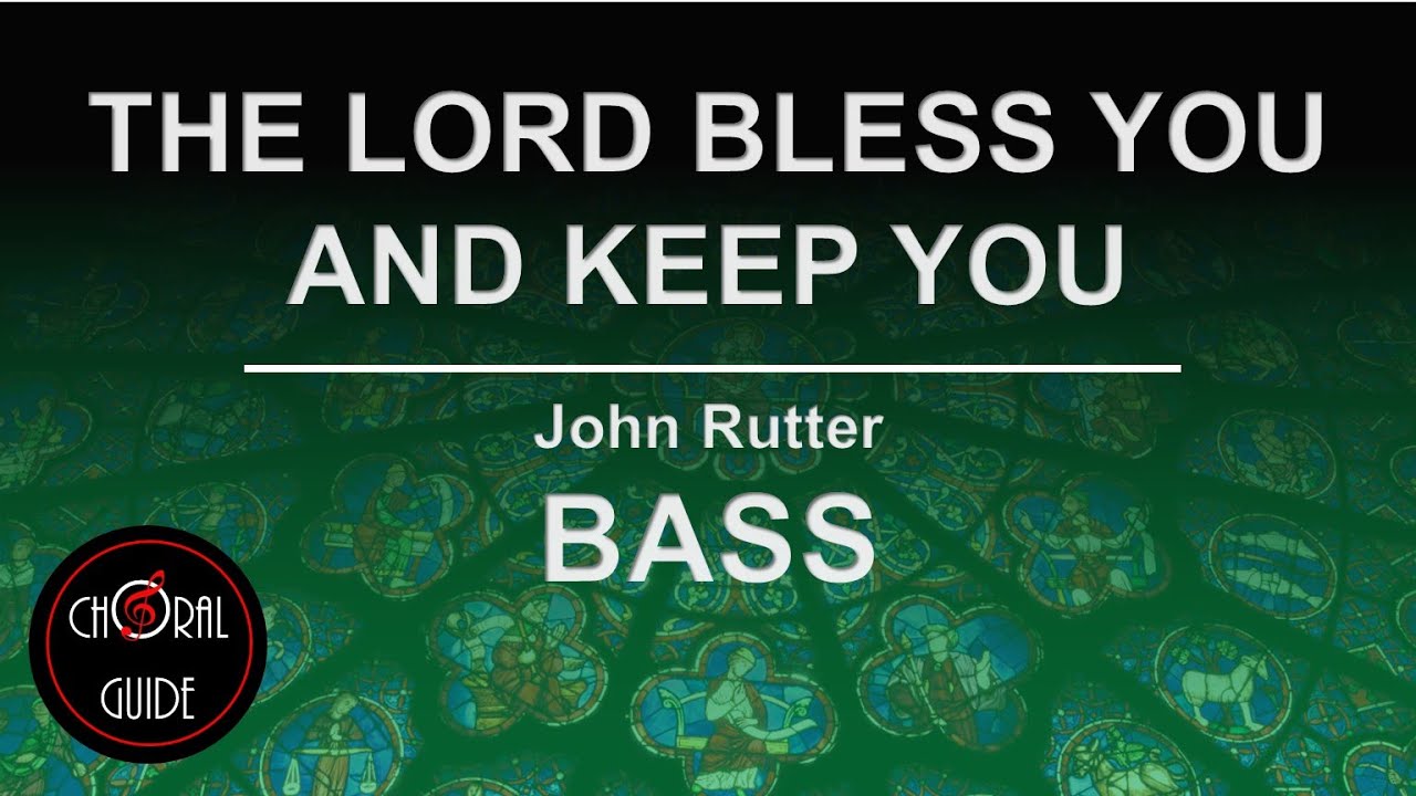 The Lord Bless You and Keep You - BASS | John Rutter - YouTube
