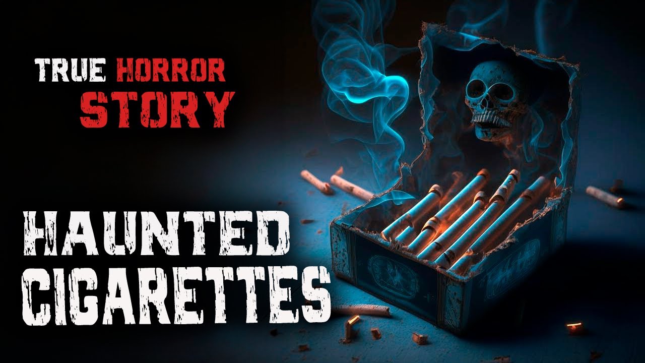 Haunted Cigarettes: Unearthing the Sinister Secrets of a Mysterious ...