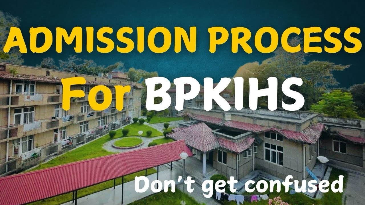 Admission process for BPKIHS explained | Step by Step #bpkihsdharan # ...
