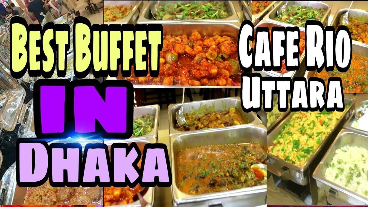The Cafe Rio.(Uttara) - Best Buffet Lunch and Dinner in Dhaka. 100 ...