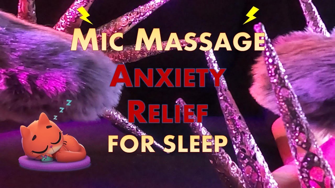 ASMR | Mic Massage for Anxiety (with gentle mouth sounds) - YouTube