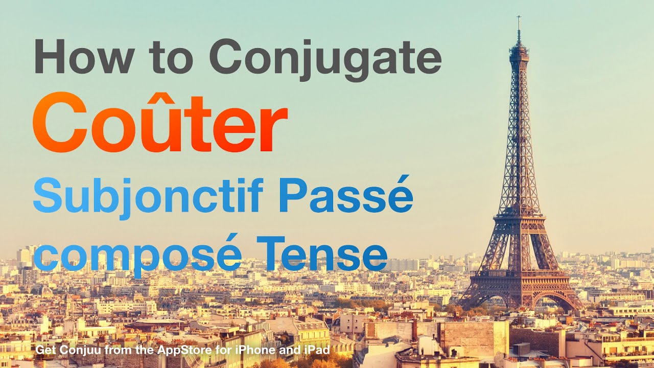 How to conjugate Coûter (to cost ) in Subjonctif Passé composé tense ...