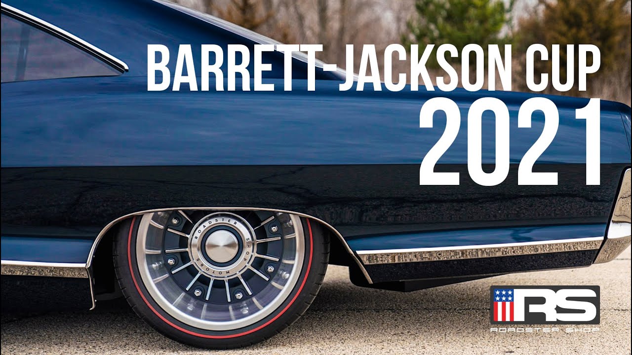 2021 Barrett Jackson Cup Highlights - Featuring Roadster Shop Chassis ...