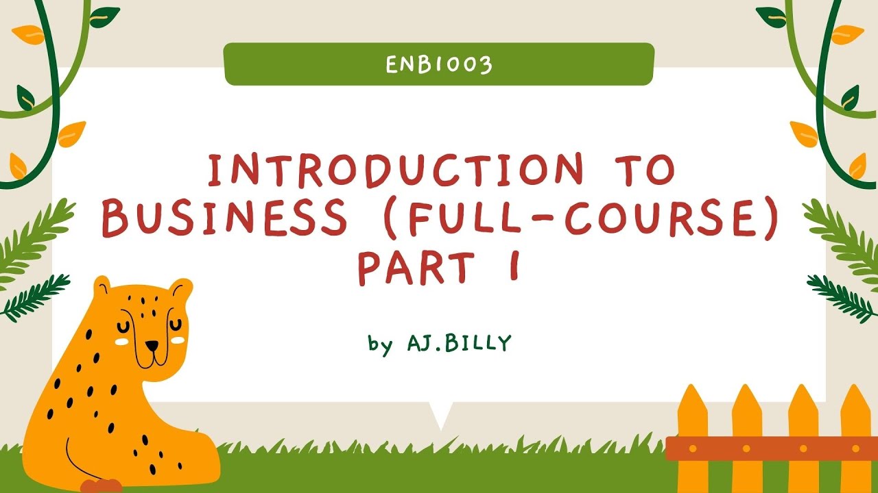 ENB1003 Introduction To Business (FULL-COURSE) Part 1 - YouTube
