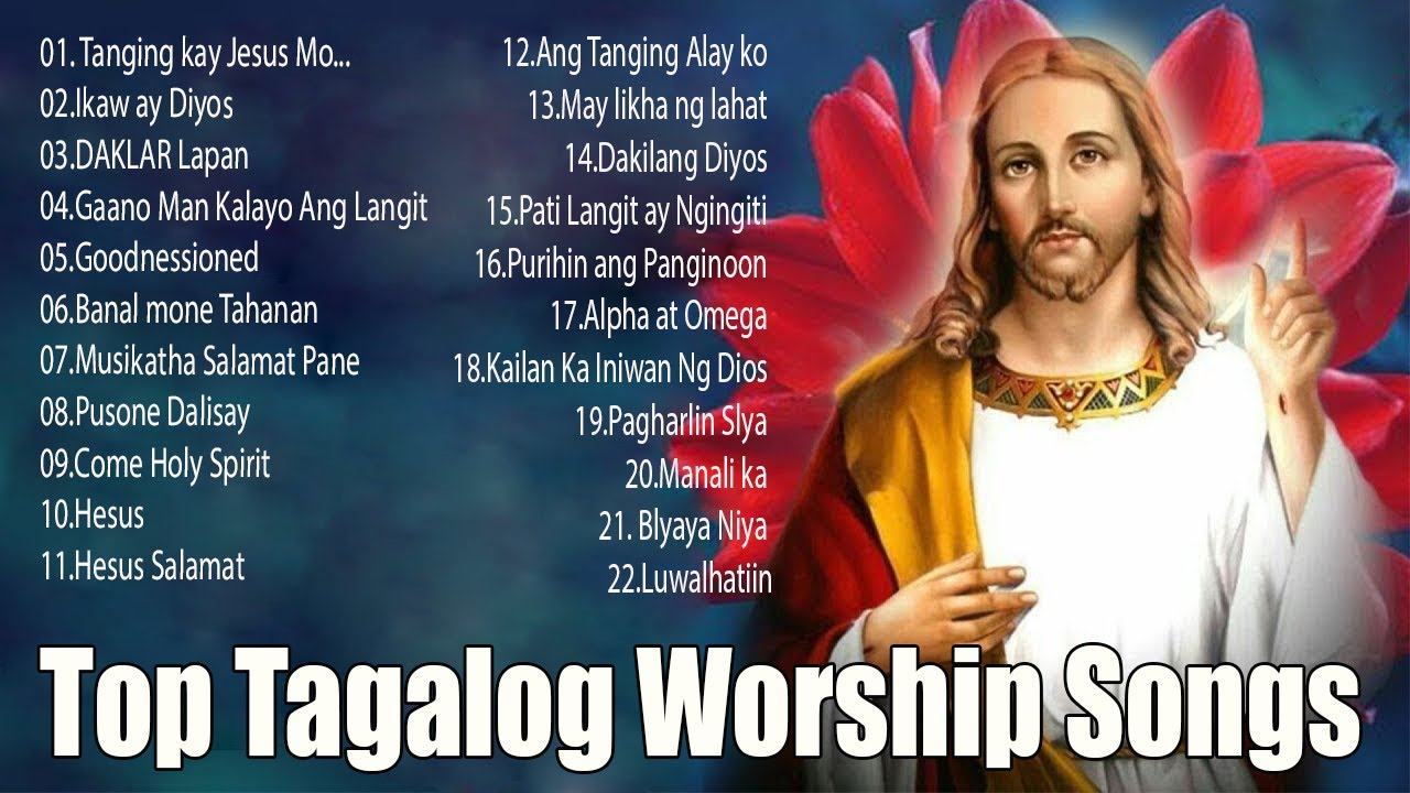 Tagalog Worship Christian Songs Morning Praise & Worship Nonstop ...