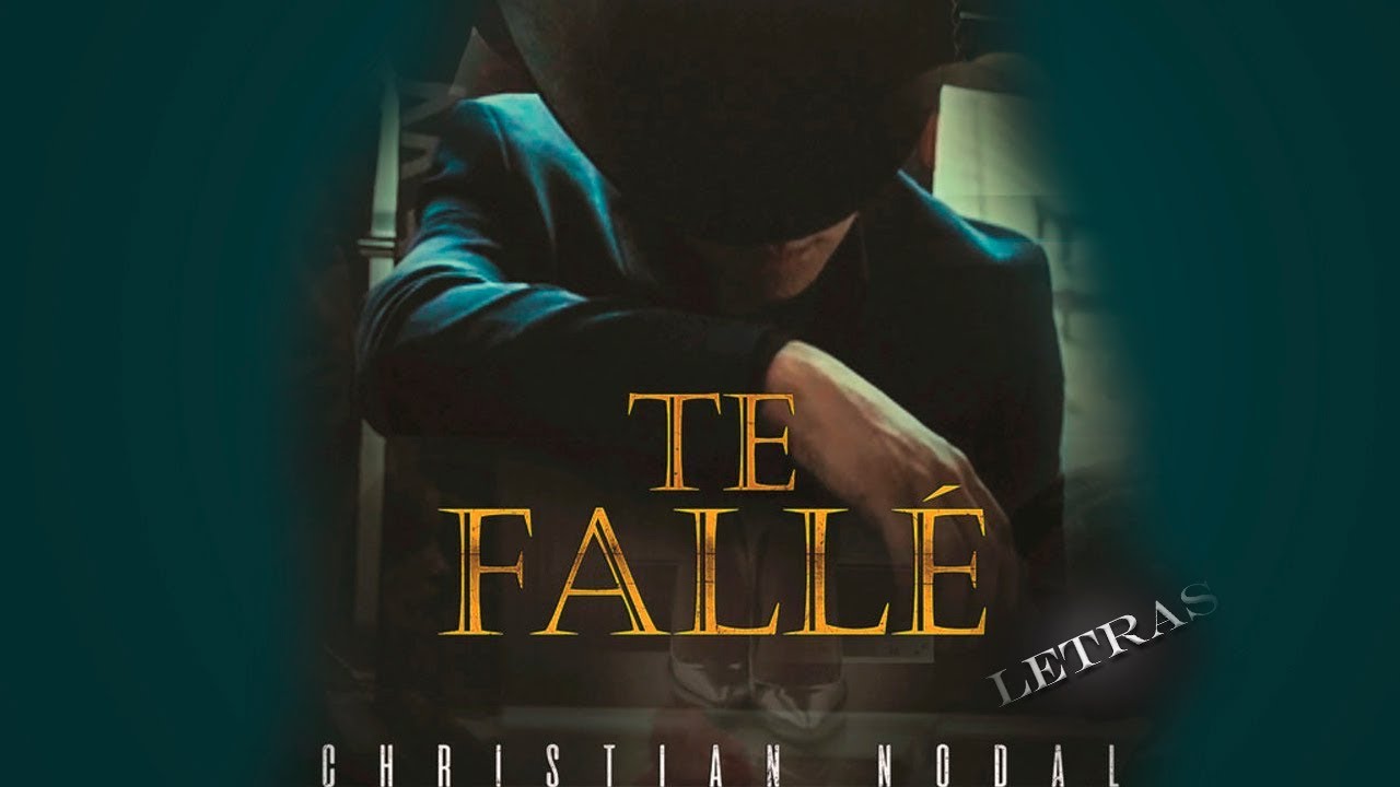 Te Falle - Cristian Nodal - (Letra) - YouTube