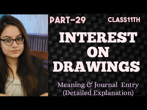 Interest On Drawings | Meaning & Journal Entry | Class11 Accounts - YouTube