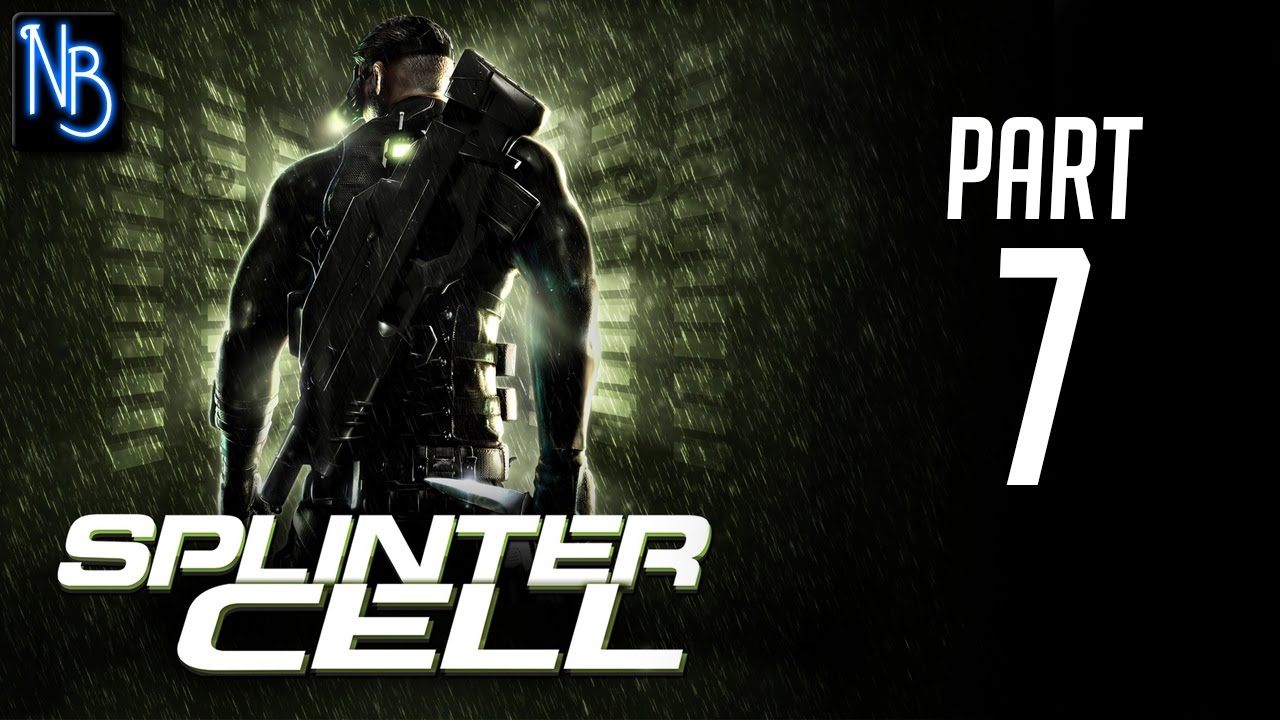 Splinter Cell Walkthrough Part 7 No Commentary - YouTube