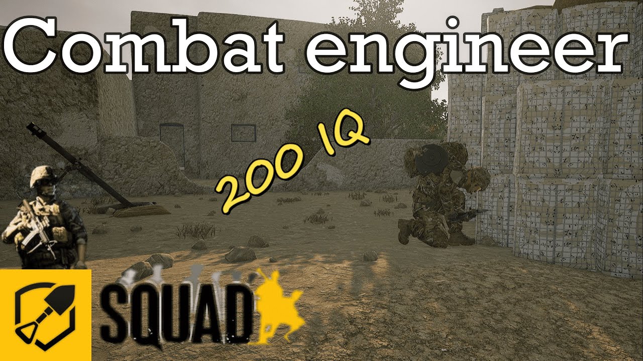 Squad |Combat engineer|200 IQ|Sneaky FOB takedown W/instructions ...
