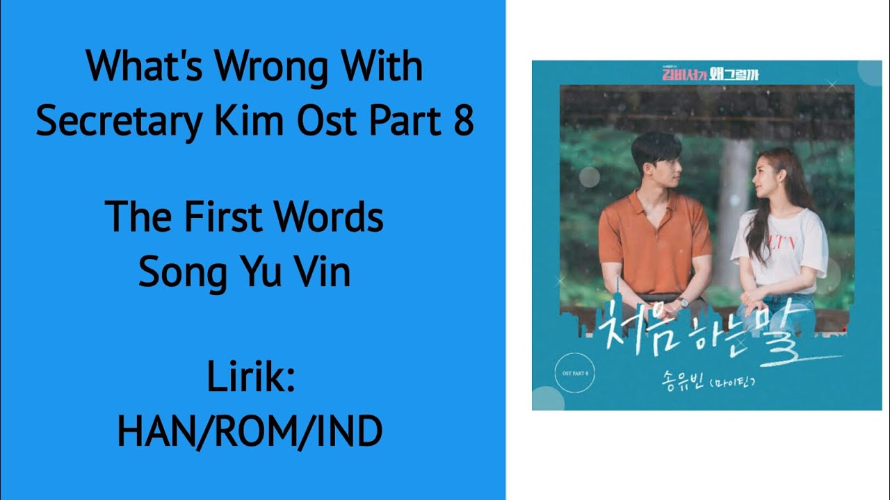 What's Wrong With Secretary Kim Ost Part 8 | The First Words - Song Yu ...