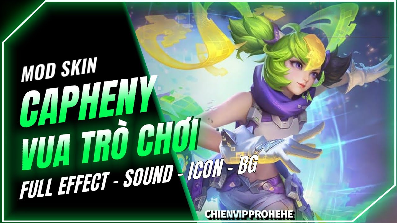 Hướng Dẫn Mod Skin Capheny Vua Trò Chơi Full Hiệu Ứng Mùa 1 2024 Mới ...