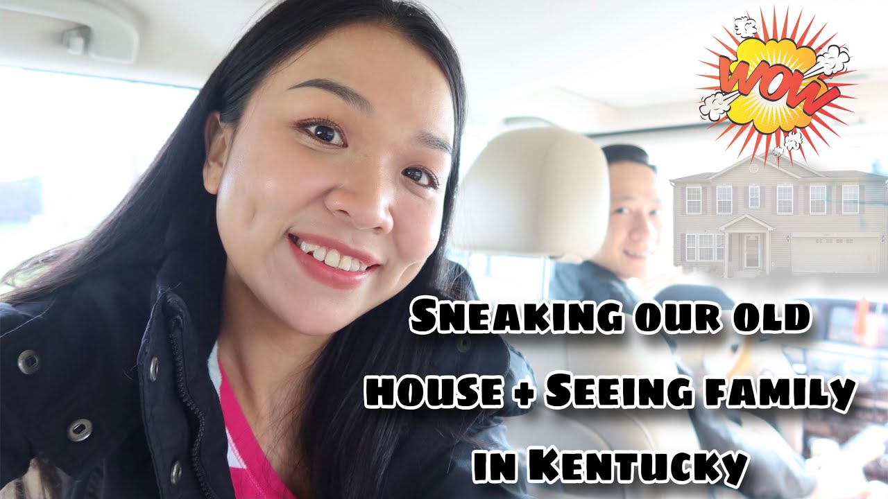 SNEAKING OUR OLD HOUSE + SEEING FAMILY IN KENTUCKY | EP187 - YouTube