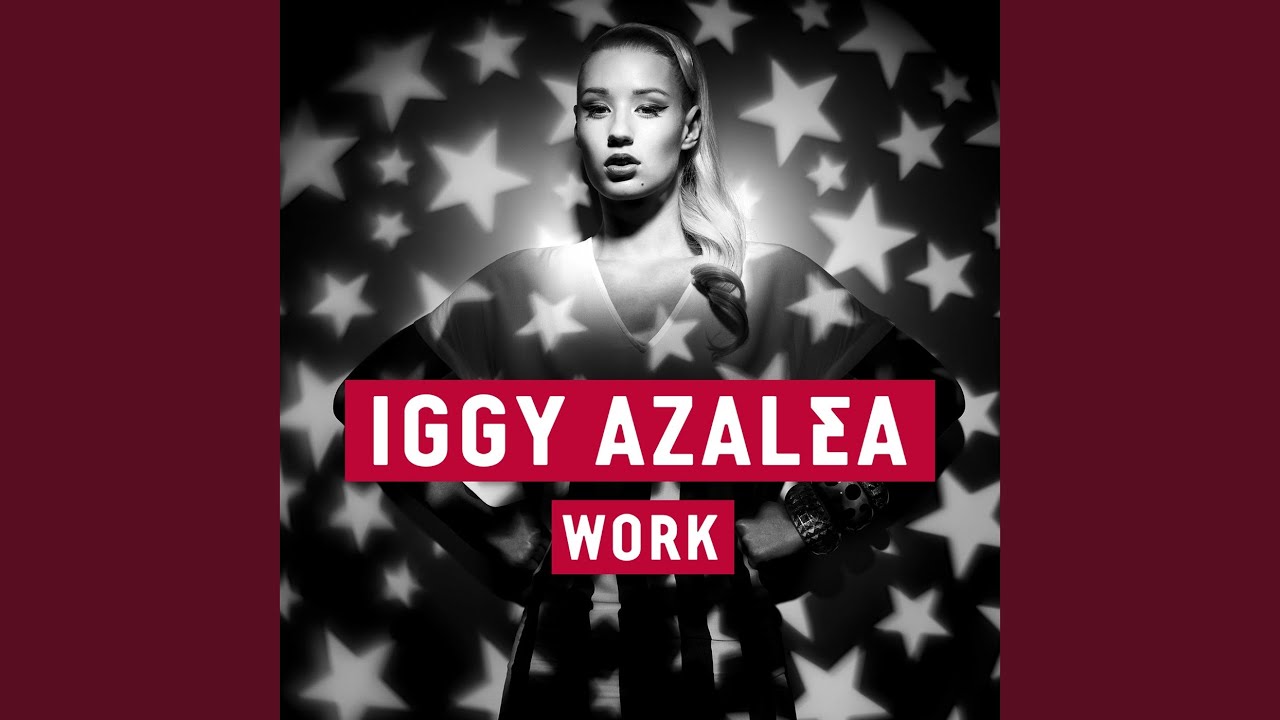 Iggy Azalea's 'Work (Jacob Plant Remix)' remix by Jacob Plant | WhoSampled