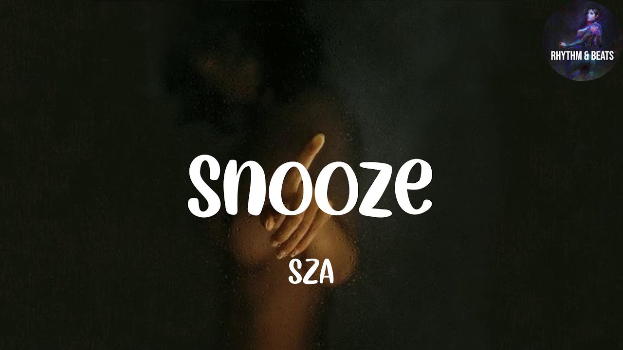 Snooze - SZA (Lyrics) - YouTube