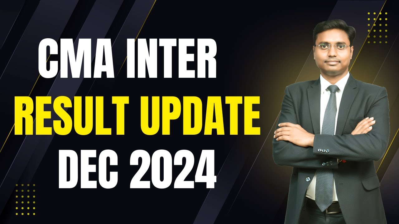 CMA Inter Dec 24 Result Update | Big Announcement CMA Inter Result ...