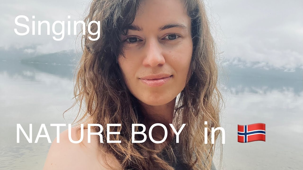 Singing NATURE BOY in Norway - YouTube