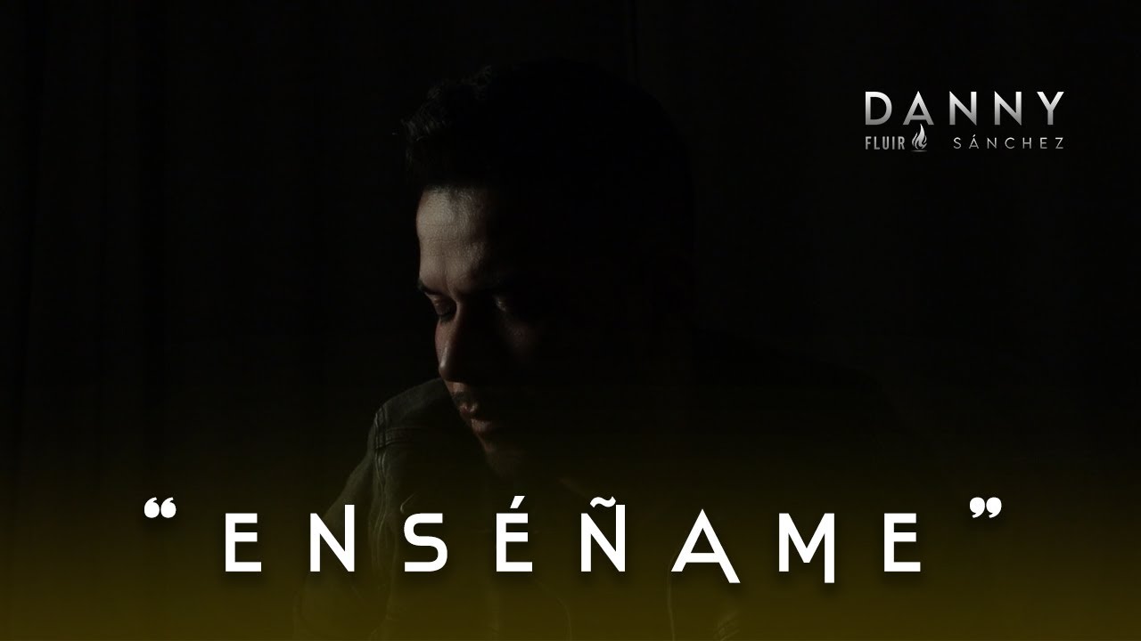 Danny Sanchez - Enséñame (Official Video) - YouTube