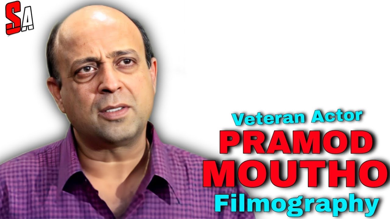 Pramod Moutho | Bollywood Hindi Films Actor | All Movies List - YouTube