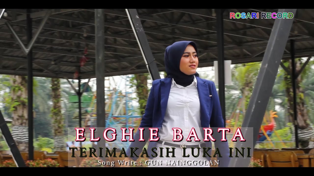 ELGIE BARTA - TERIMAKASIH LUKA INI - YouTube