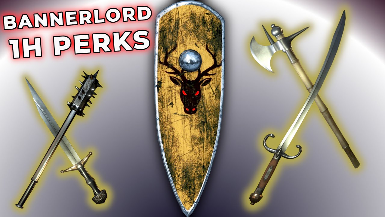 Bannerlord Perks Guide - One Handed: Complete Guide To All One Handed ...