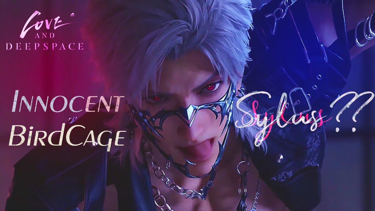 Innocent Birdcage | Sylus - Showcase || Love and Deepspace | Tomorrow's ...