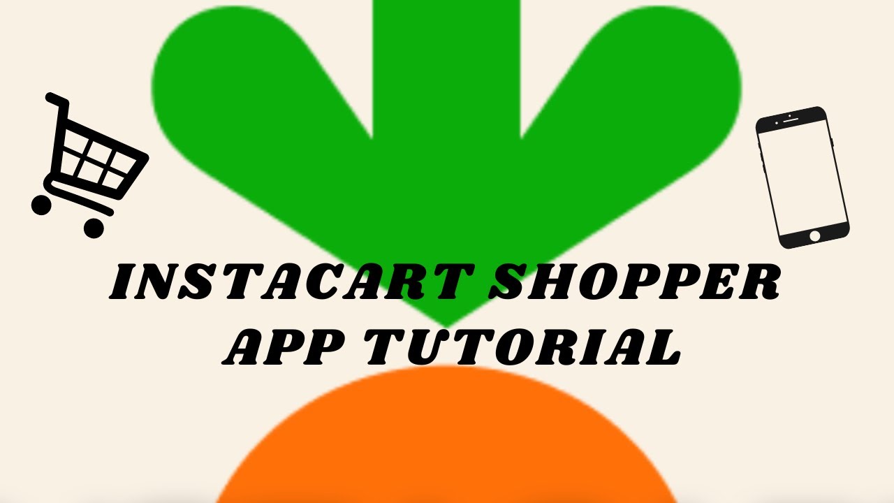 INSTACART SHOPPER APP TUTORIAL| INSTACART SHOPPER GUIDE - YouTube
