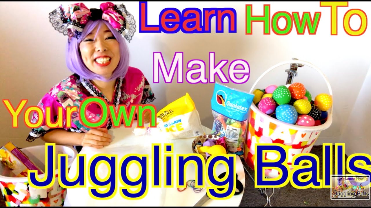 Learn How To Make Your Own Juggling Balls! Easy!! Kids !!! - YouTube