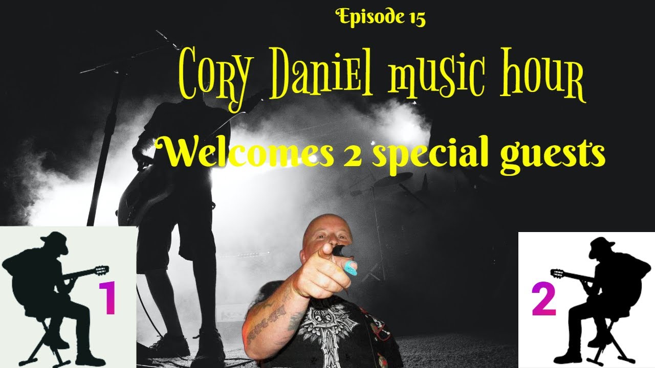 Cory Daniel music hour episode 15 - YouTube